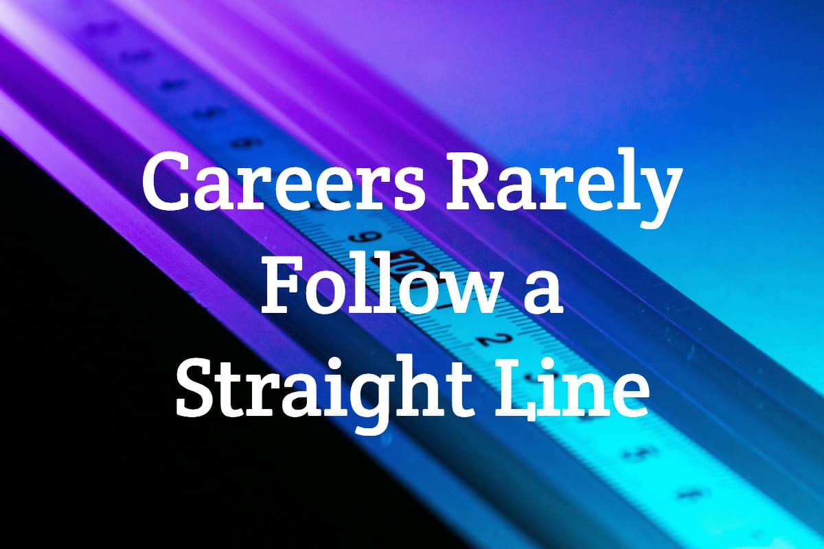 Careers Rarely Follow a Straight Line - Amazing People